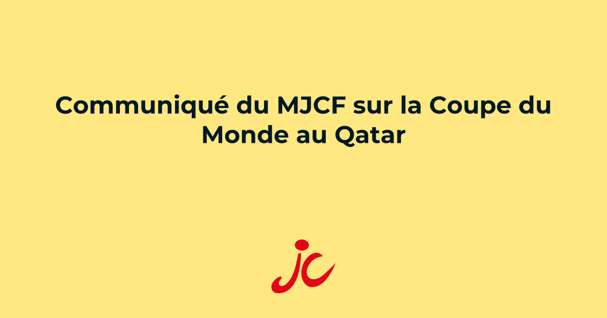 Communiqué du MJCF sur la Coupe du Monde au Qatar