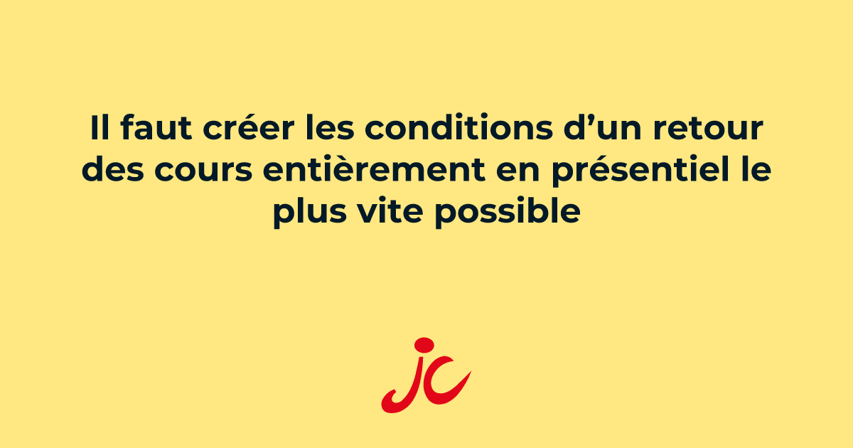 Il faut créer les conditions d’un retour des cours entièrement en ...